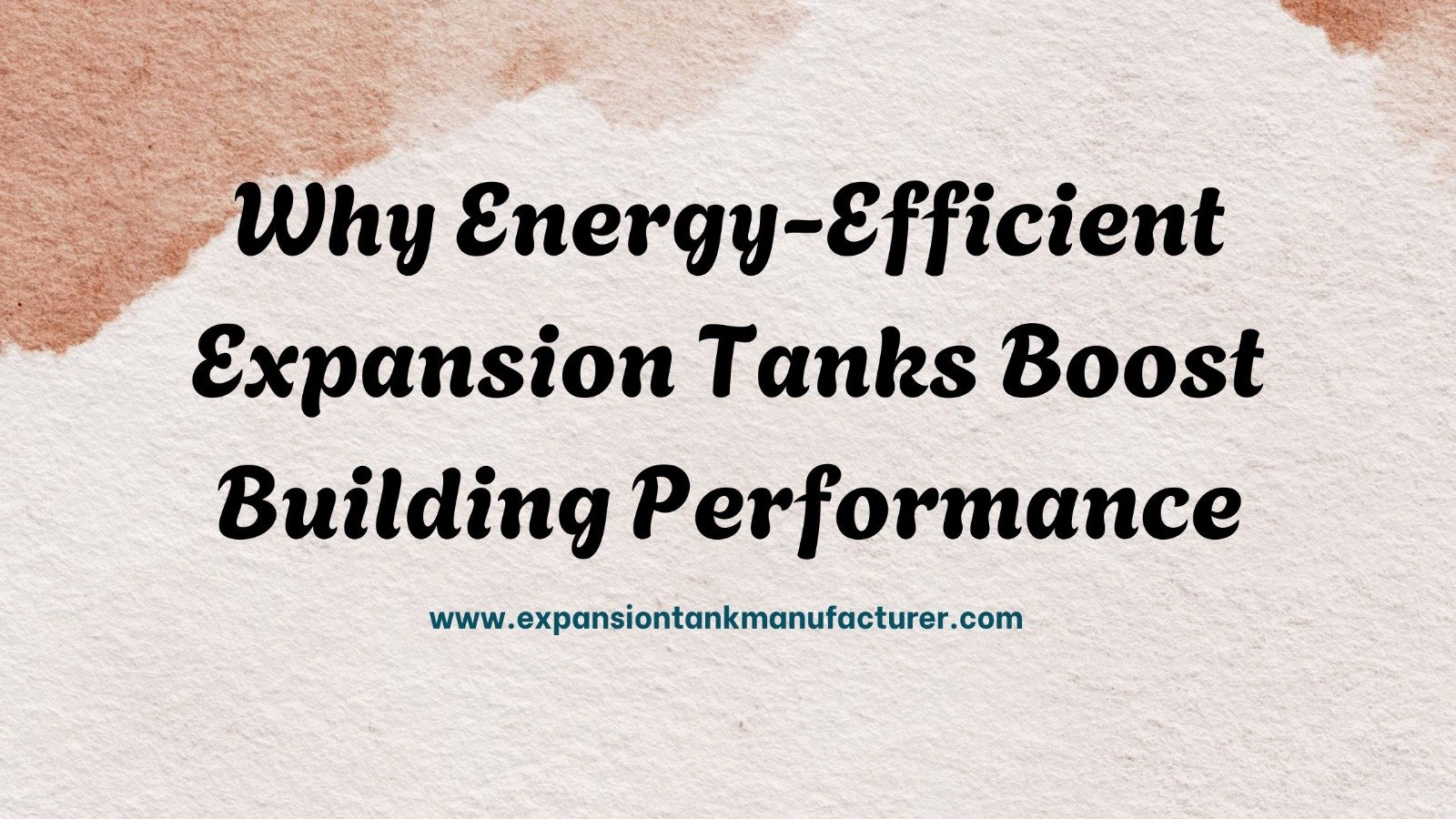 Why Energy-Efficient Expansion Tanks Improve Performance